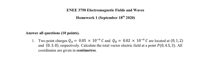 Solved ENEE 3750 Electromagnetic Fields and Waves Homework 1 | Chegg.com