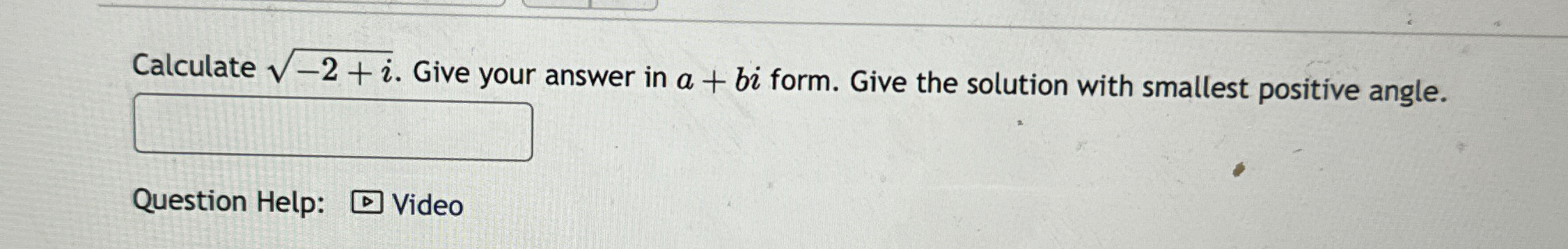Solved Calculate -2+i2. ﻿Give your answer in a+bi ﻿form. | Chegg.com
