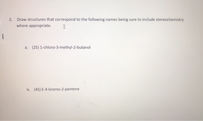 Solved 2. Draw structures that correspond to the following | Chegg.com