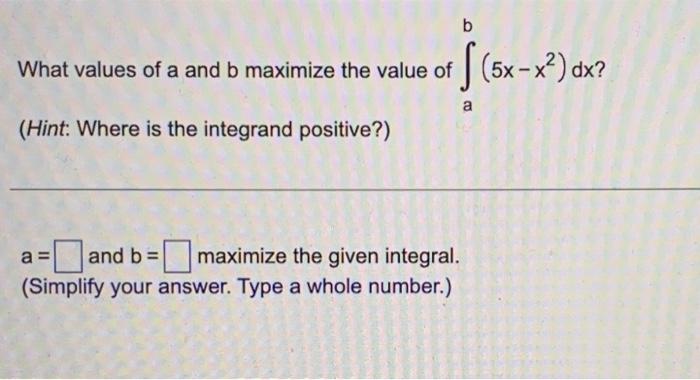 Solved What values of a and b maximize the value of | Chegg.com