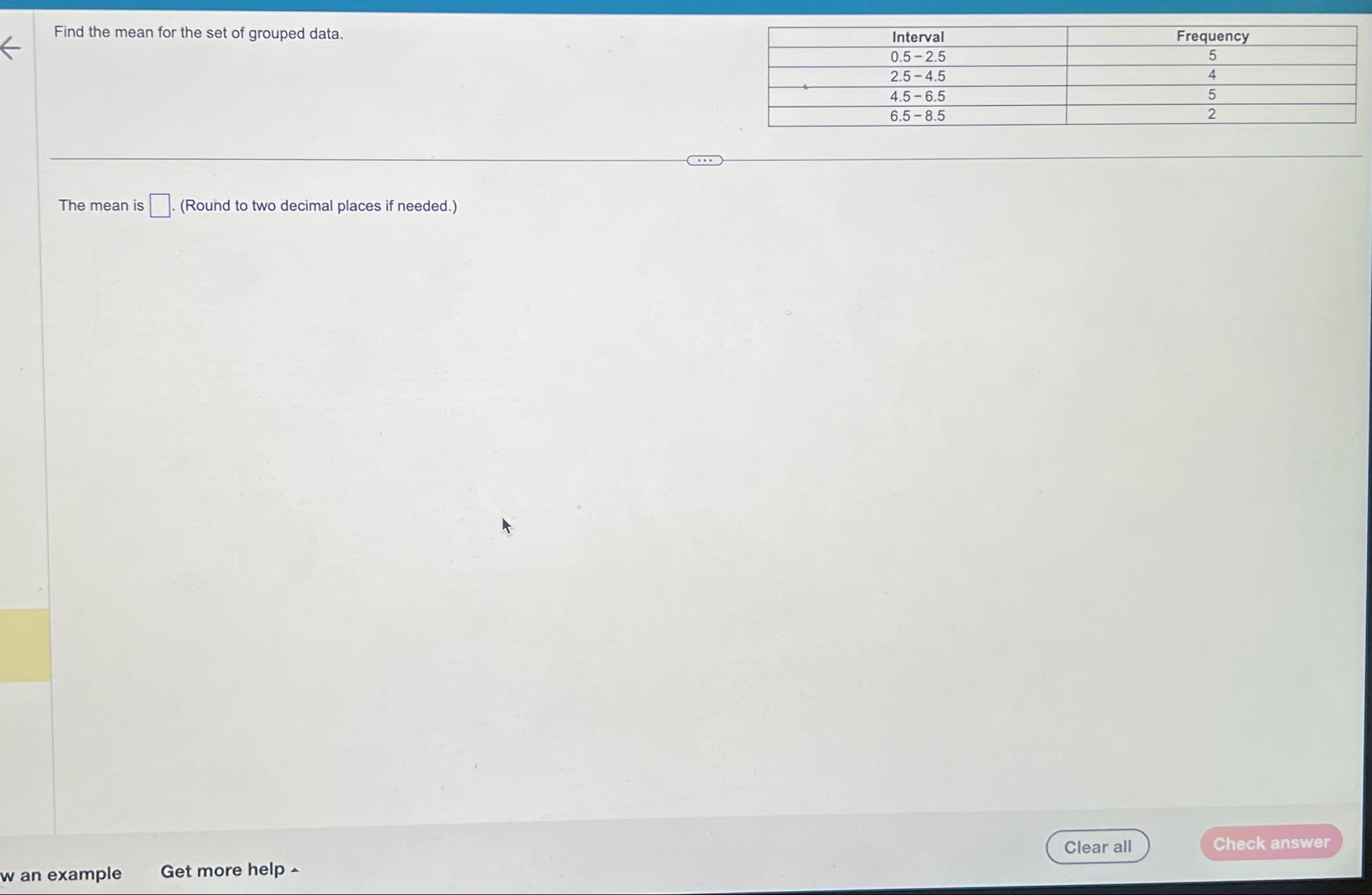 Solved Find the mean for the set of grouped | Chegg.com