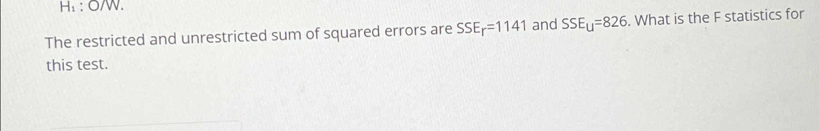 Solved The restricted and unrestricted sum of squared errors | Chegg.com
