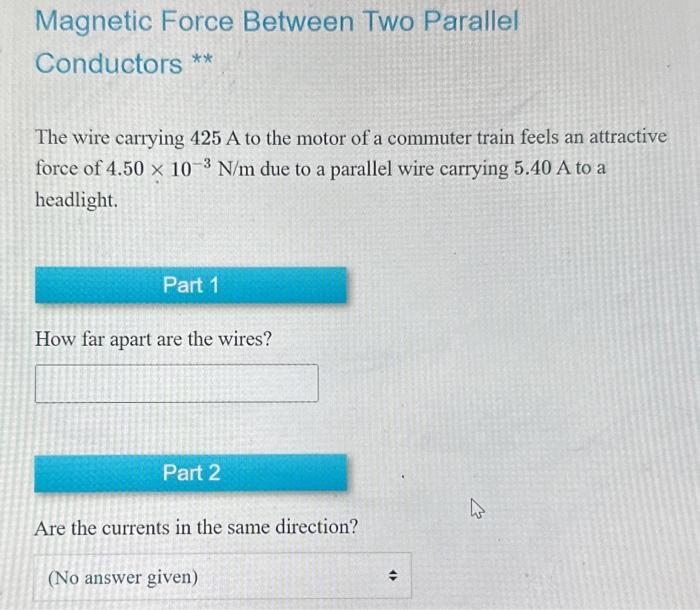 Solved Magnetic Force Between Two Parallel Conductors ** The | Chegg.com