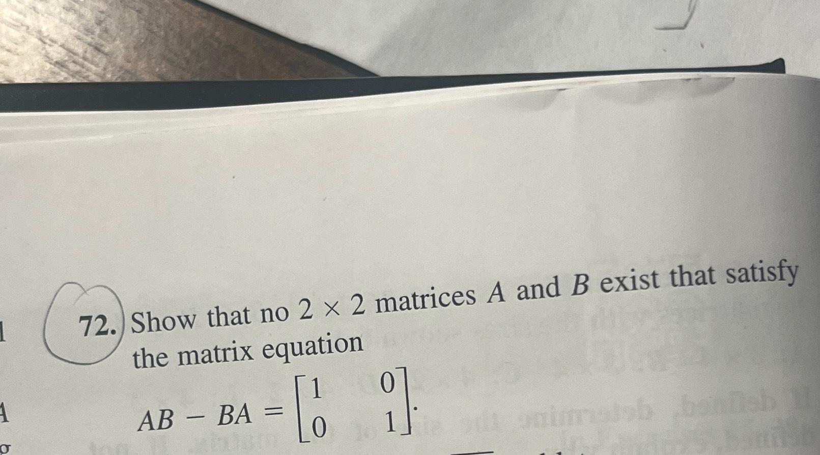 Solved Show that no 2×2 ﻿matrices A and B ﻿exist that | Chegg.com