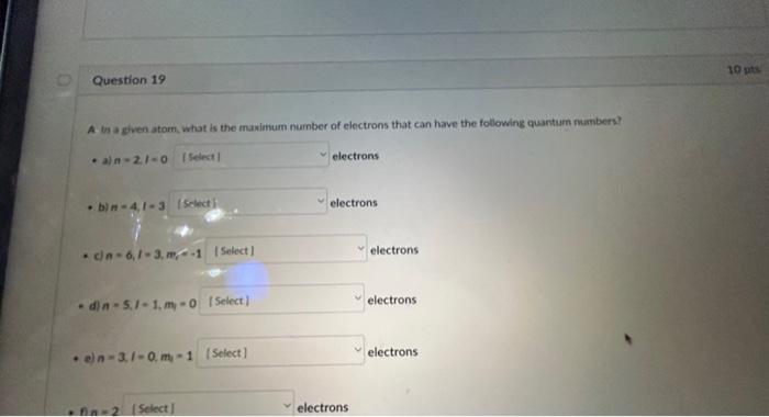 Solved Question 19 A In a given atom, what is the maximum | Chegg.com