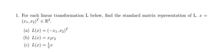 Solved 1. For each linear transformation L below, find the | Chegg.com