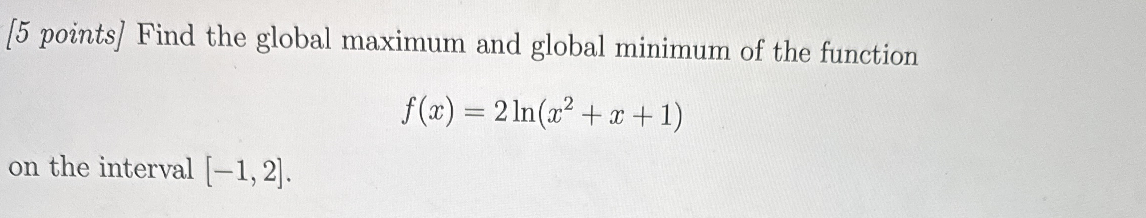 Solved [5 ﻿points] ﻿Find the global maximum and global | Chegg.com