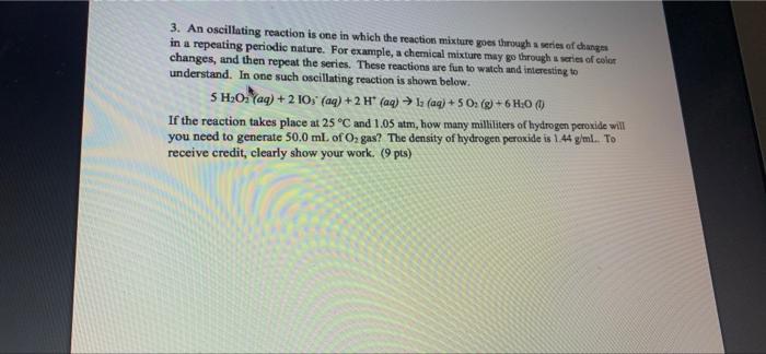Solved 3. An oscillating reaction is one in which the | Chegg.com