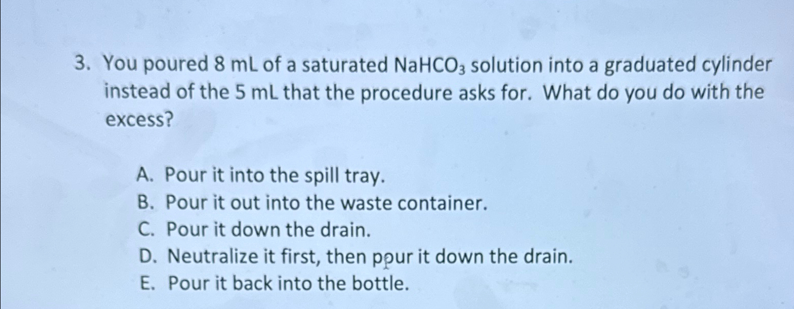 Solved You poured 8mL ﻿of a saturated NaHCO3 ﻿solution into | Chegg.com
