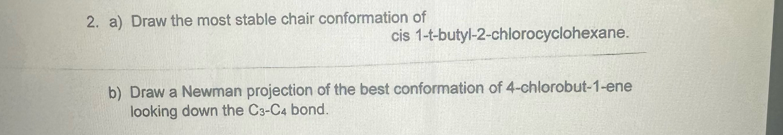 [Solved]: a) Draw the most stable chair conformation of cis