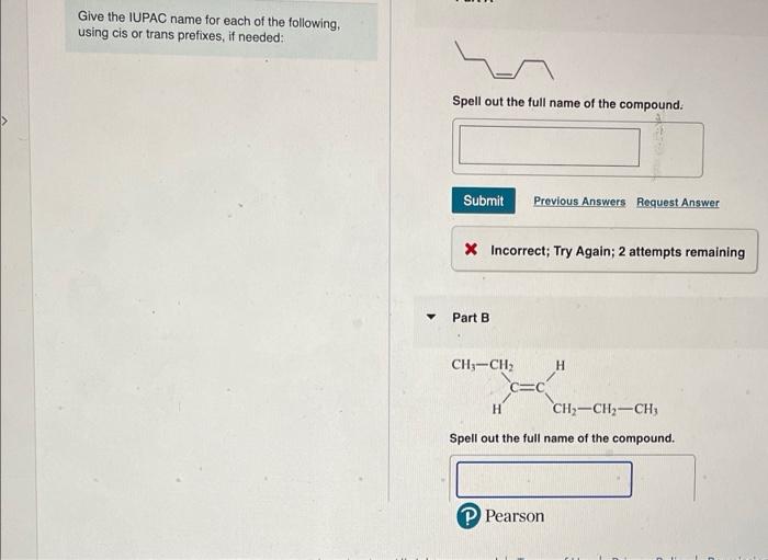 Solved Give the IUPAC name for each of the following, using | Chegg.com