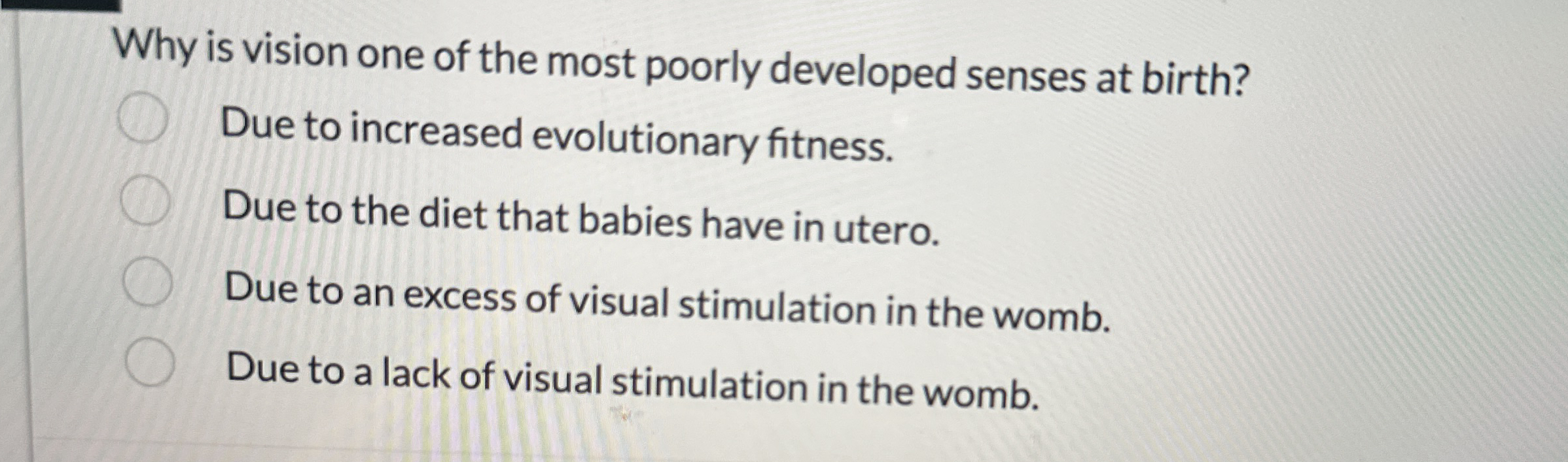 Solved Why is vision one of the most poorly developed senses | Chegg.com