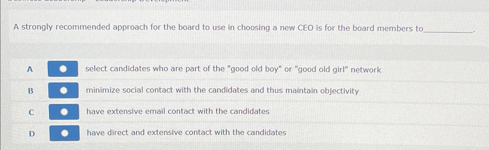 Solved A strongly recommended approach for the board to use | Chegg.com