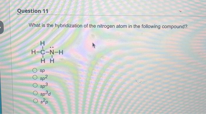 Solved What is the hybridization of the nitrogen atom in the | Chegg.com