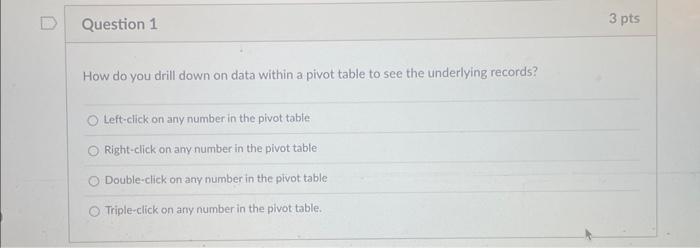 Solved How do you drill down on data within a pivot table to | Chegg.com