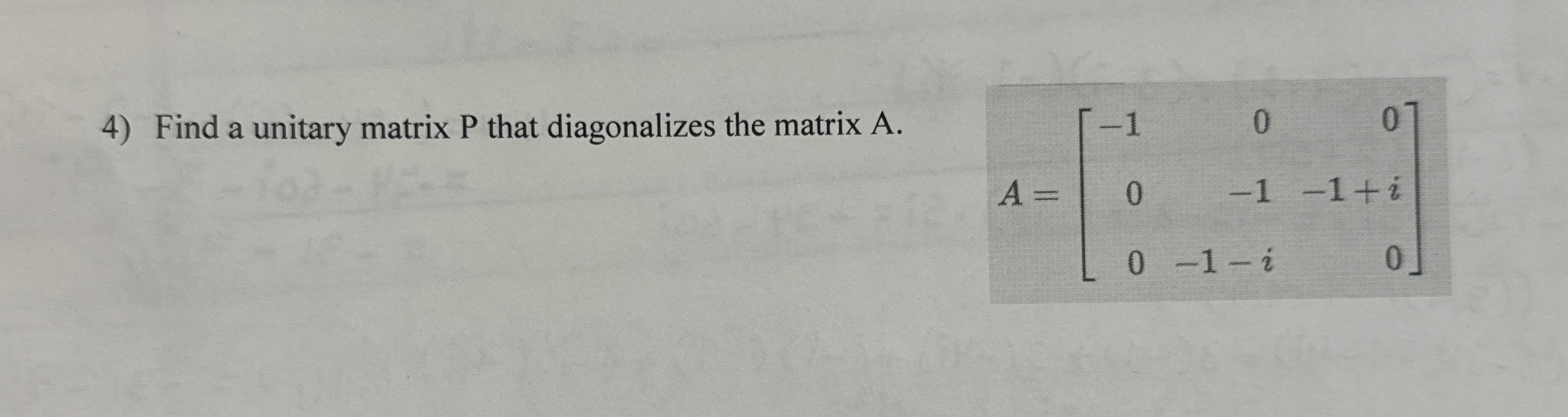 Solved Find a unitary matrix P ﻿that diagonalizes the matrix | Chegg.com