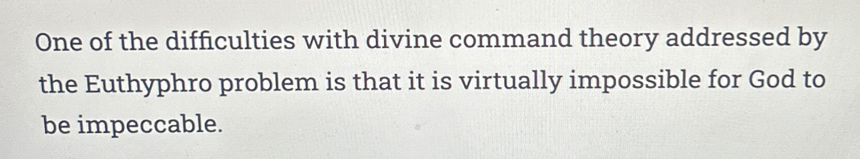 Solved One of the difficulties with divine command theory | Chegg.com