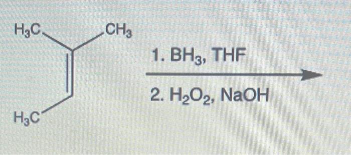 Solved 1. BH3, THF 2. H2O2,NaOH | Chegg.com