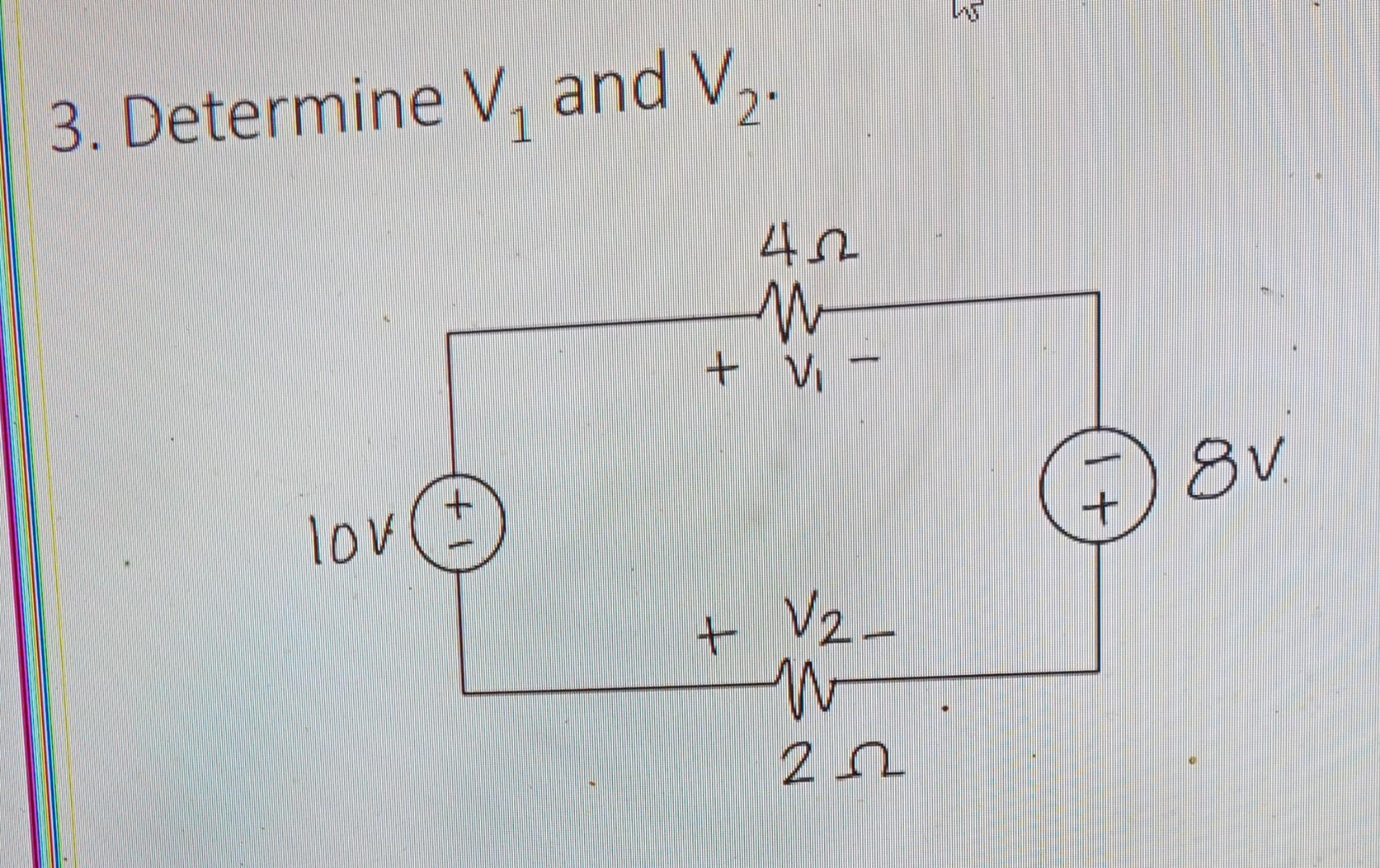 Solved 3. Determine V1 and V2. | Chegg.com