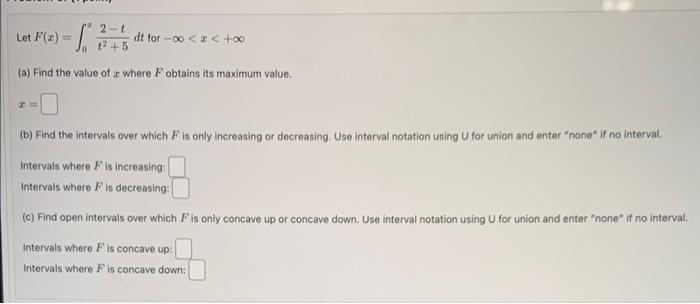 Solved Let F(x)=∫0xt2+52−tdt for −∞ | Chegg.com