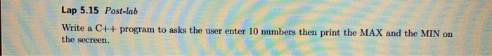 Solved Lap 5.15 Post-lab Write a C++ program to asks the | Chegg.com