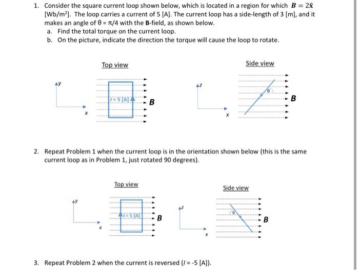 Solved 1. Consider the square current loop shown below, | Chegg.com