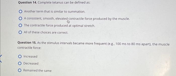 Solved Question 14. Complete tetanus can be defined as: | Chegg.com