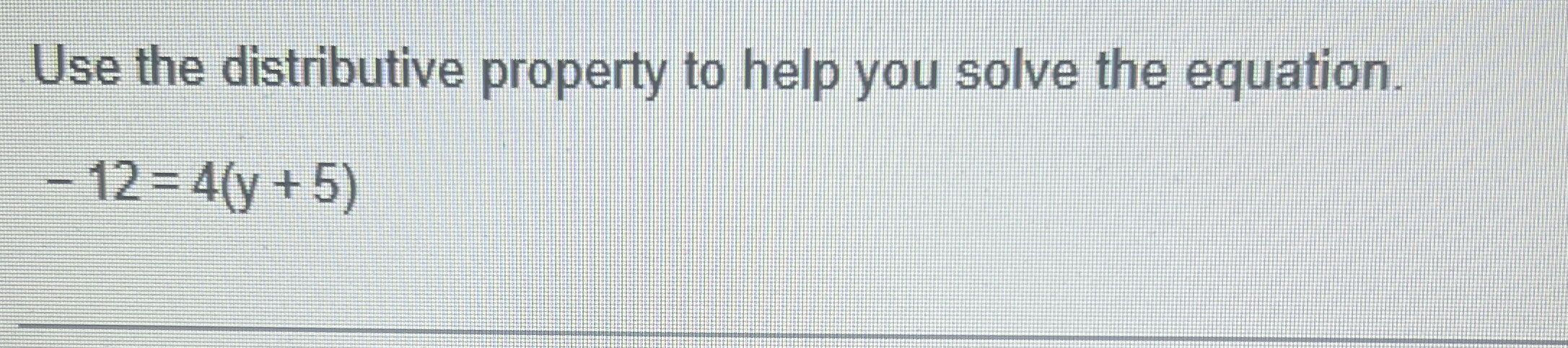 Solved Use the distributive property to help you solve the | Chegg.com