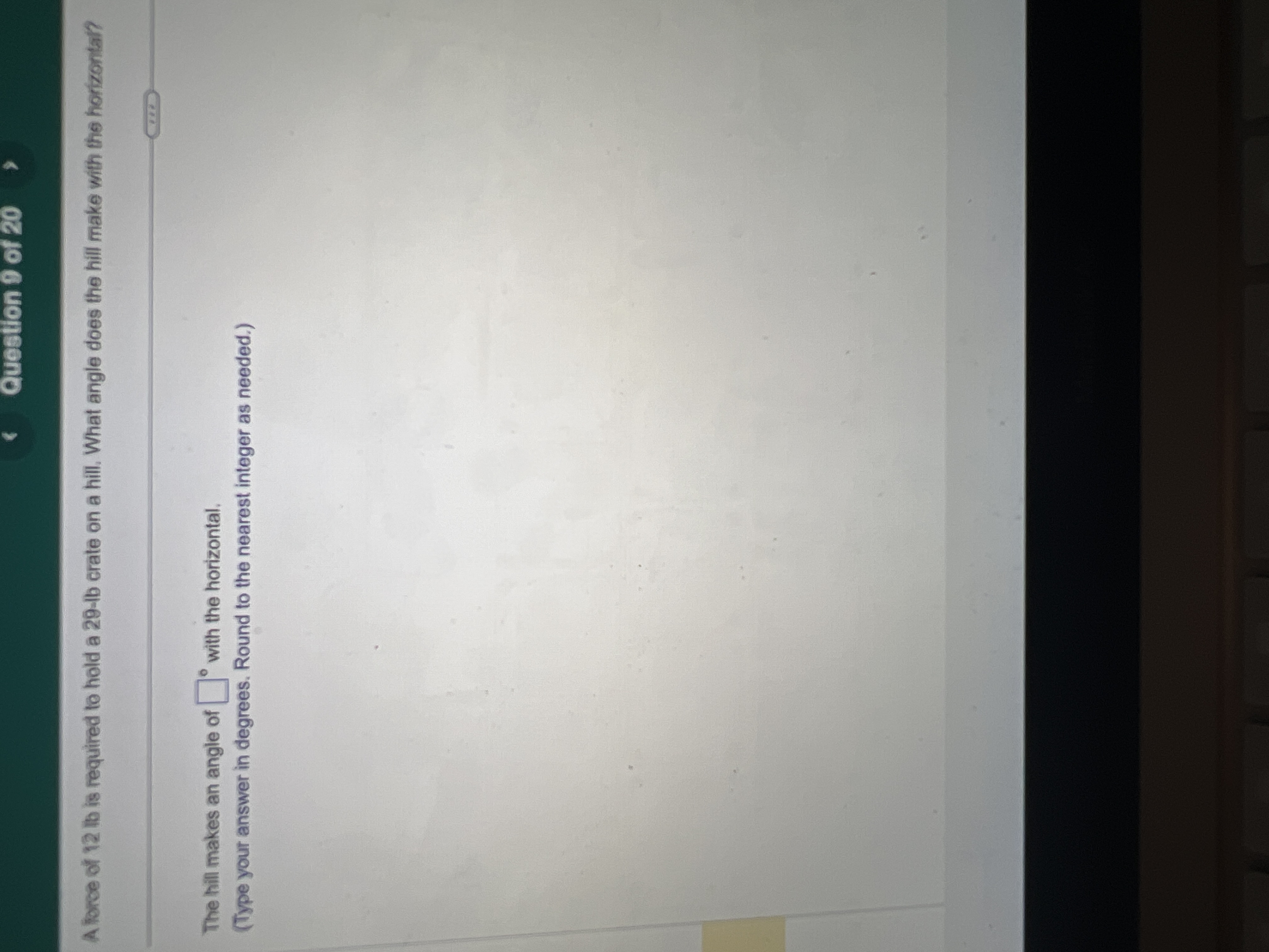 Solved A lorce of 12 ﻿ib is required to hold a 29-1b ﻿crate | Chegg.com