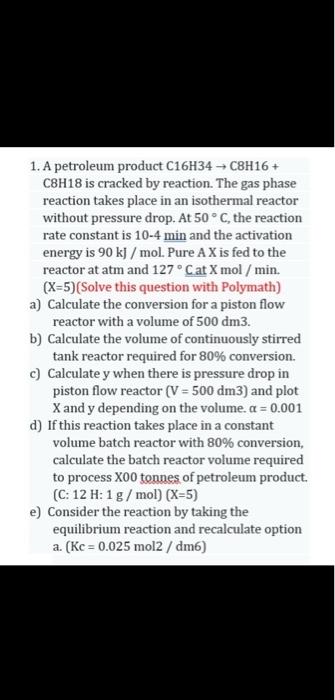 1. A petroleum product C16H34 - C8H16+ C8H18 is | Chegg.com
