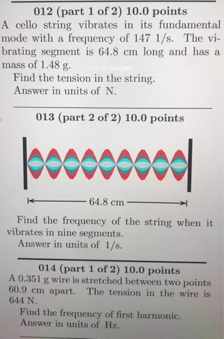 Solved 012 (part 1 of 2 ) 10.0 points A cello string | Chegg.com