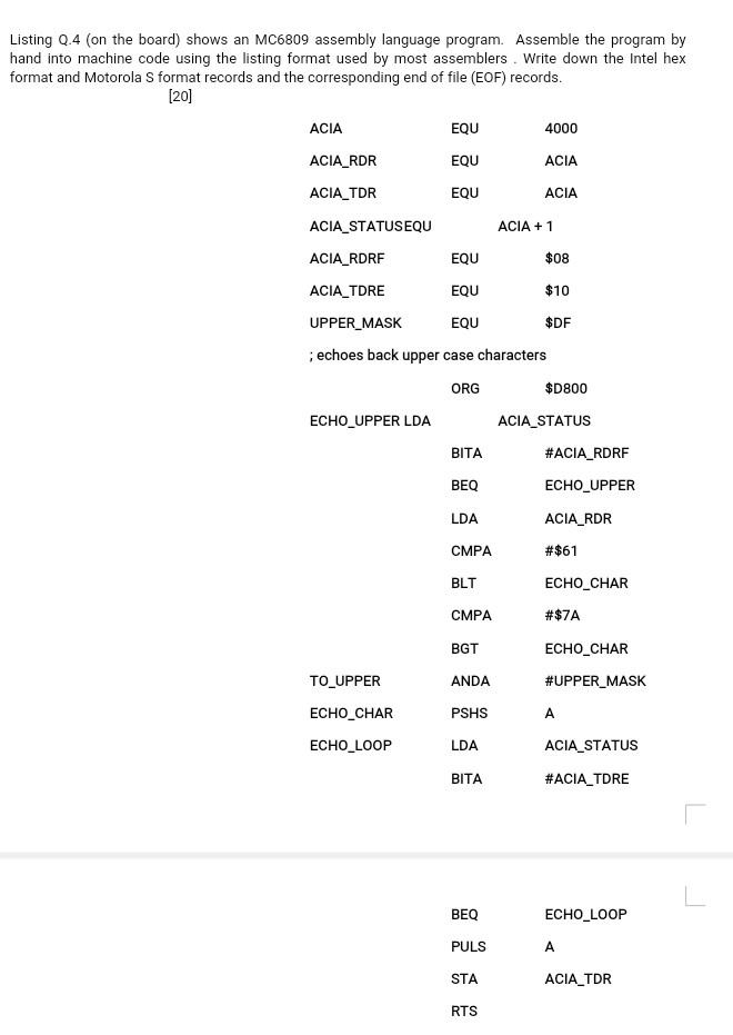 Solved Listing Q.4 (on the board) shows an MC6809 assembly | Chegg.com