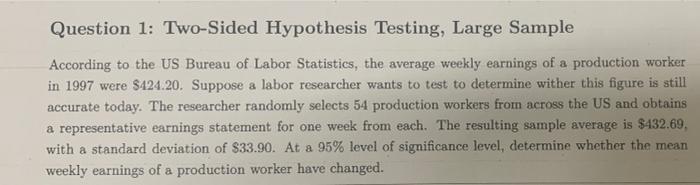 Solved Question 1: Two-Sided Hypothesis Testing, Large | Chegg.com