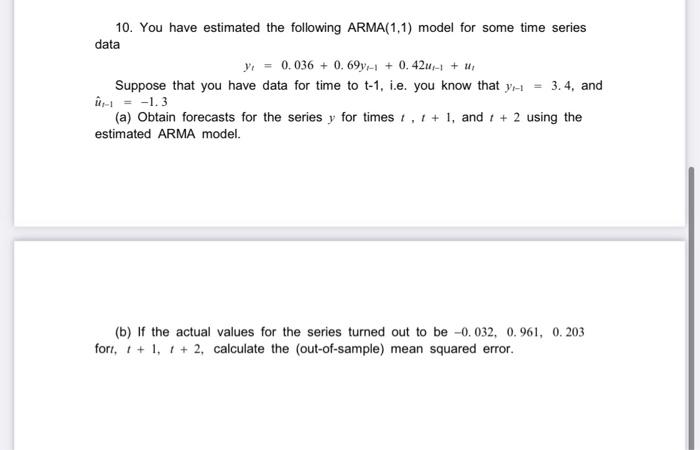 Solved 10. You have estimated the following ARMA(1,1) model | Chegg.com