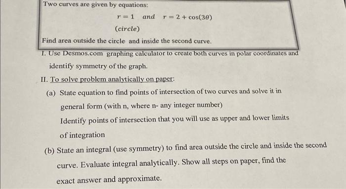 Solved Two curves are given by equations: r = 1 (circle) and | Chegg.com