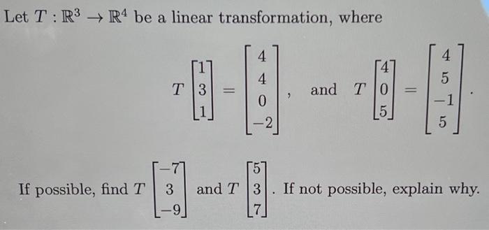 Solved Let T:R3→R4 be a linear transformation, where | Chegg.com