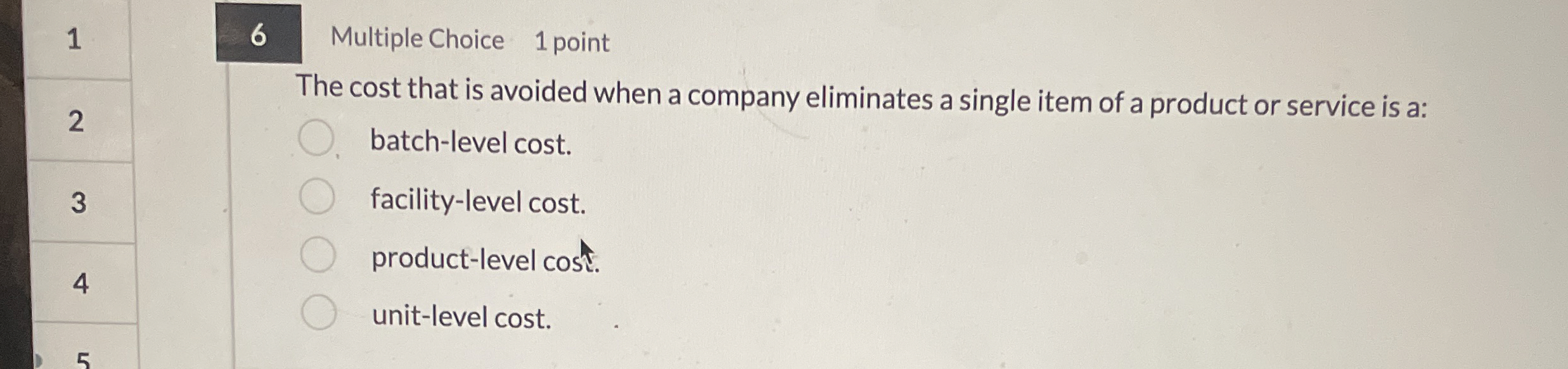 Solved 16Multiple Choice1 ﻿pointThe cost that is avoided | Chegg.com