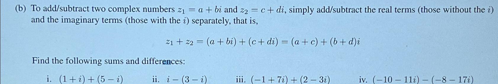 Solved (b) ﻿To add/subtract two complex numbers z1=a+bi ﻿and | Chegg.com
