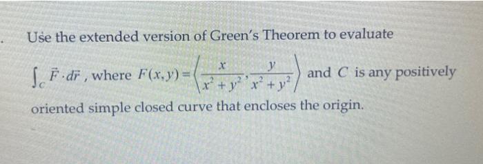 Solved Use The Extended Version Of Greens Theorem To