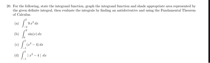 Solved 20. For the following, state the integrand function, | Chegg.com
