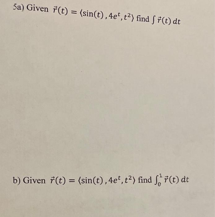 Solved 4a) Find the unit tangent vector, T(t), of | Chegg.com