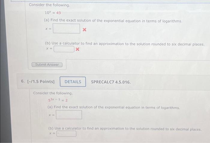 Solved Consider the following. 10x=49 (a) Find the exact | Chegg.com