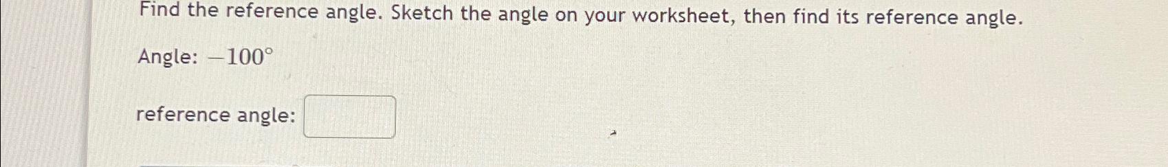 Solved Find The Reference Angle Sketch The Angle On Your Chegg