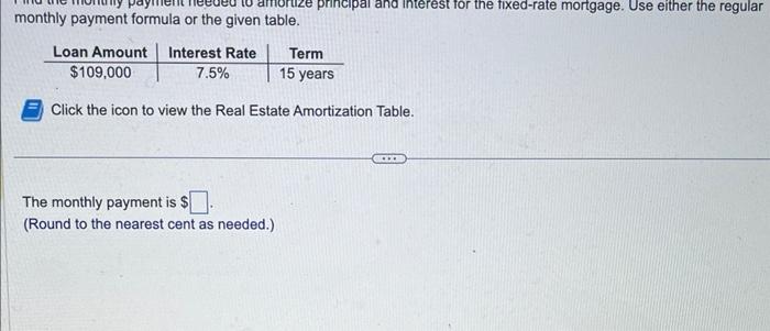 Solved monthly payment formula or the given table. Click the | Chegg.com