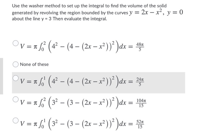Solved Use the washer method to set up the integral to find | Chegg.com