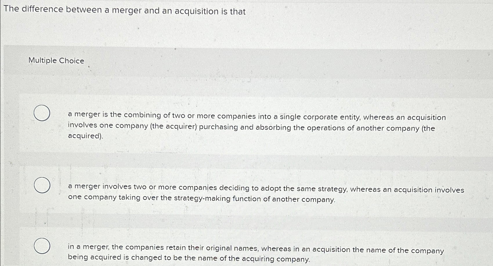 Solved The difference between a merger and an acquisition is | Chegg.com