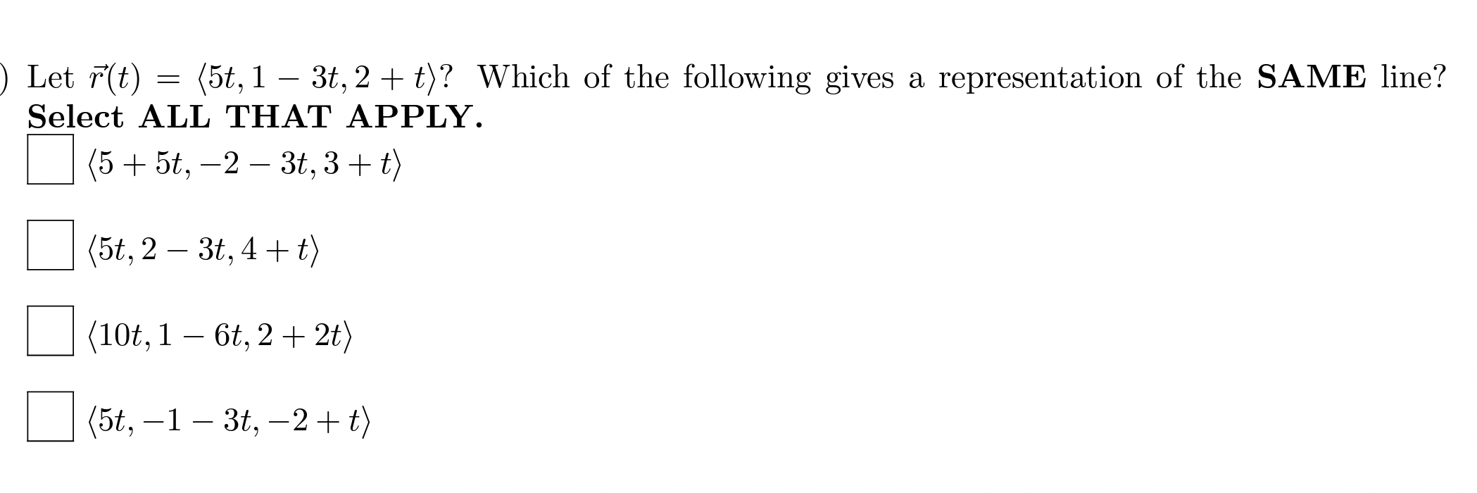 Solved Let vec(r)(t)=(:5t,1-3t,2+t:) ? ﻿Which of the | Chegg.com