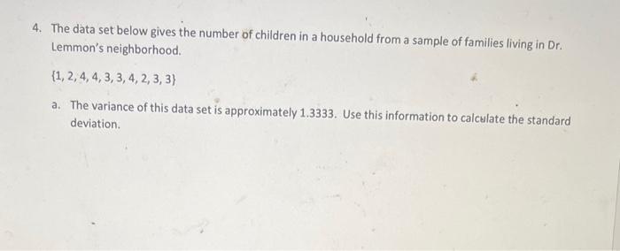 Solved 4. The data set below gives the number of children in | Chegg.com