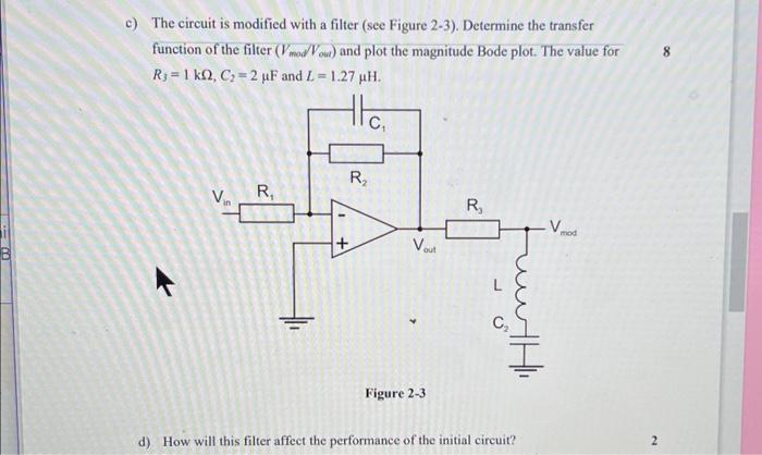 Solved c) The circuit is modified with a filter (see Figure | Chegg.com
