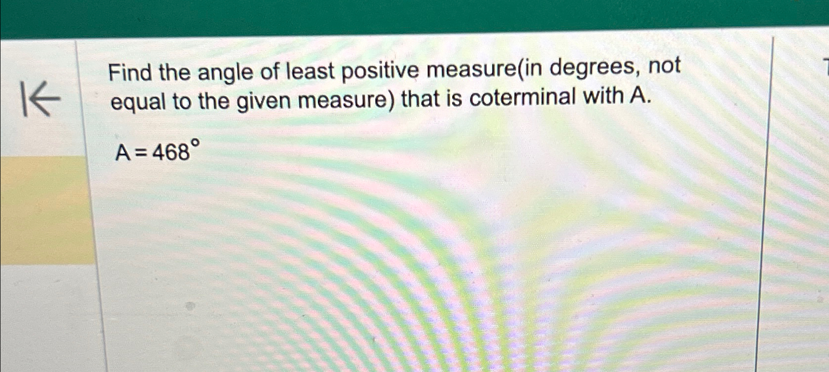 Solved Find the angle of least positive measure(in degrees, | Chegg.com